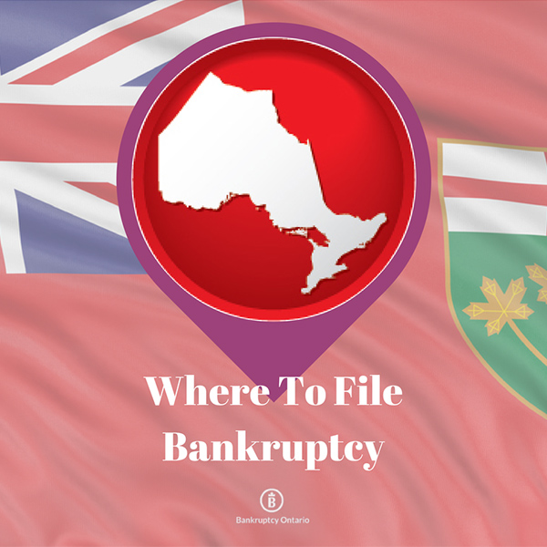 Where Do You File Bankruptcy If You Live In Ontario Bankruptcy Ontario